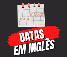 Como montar datas em inglês: Tutorial completo